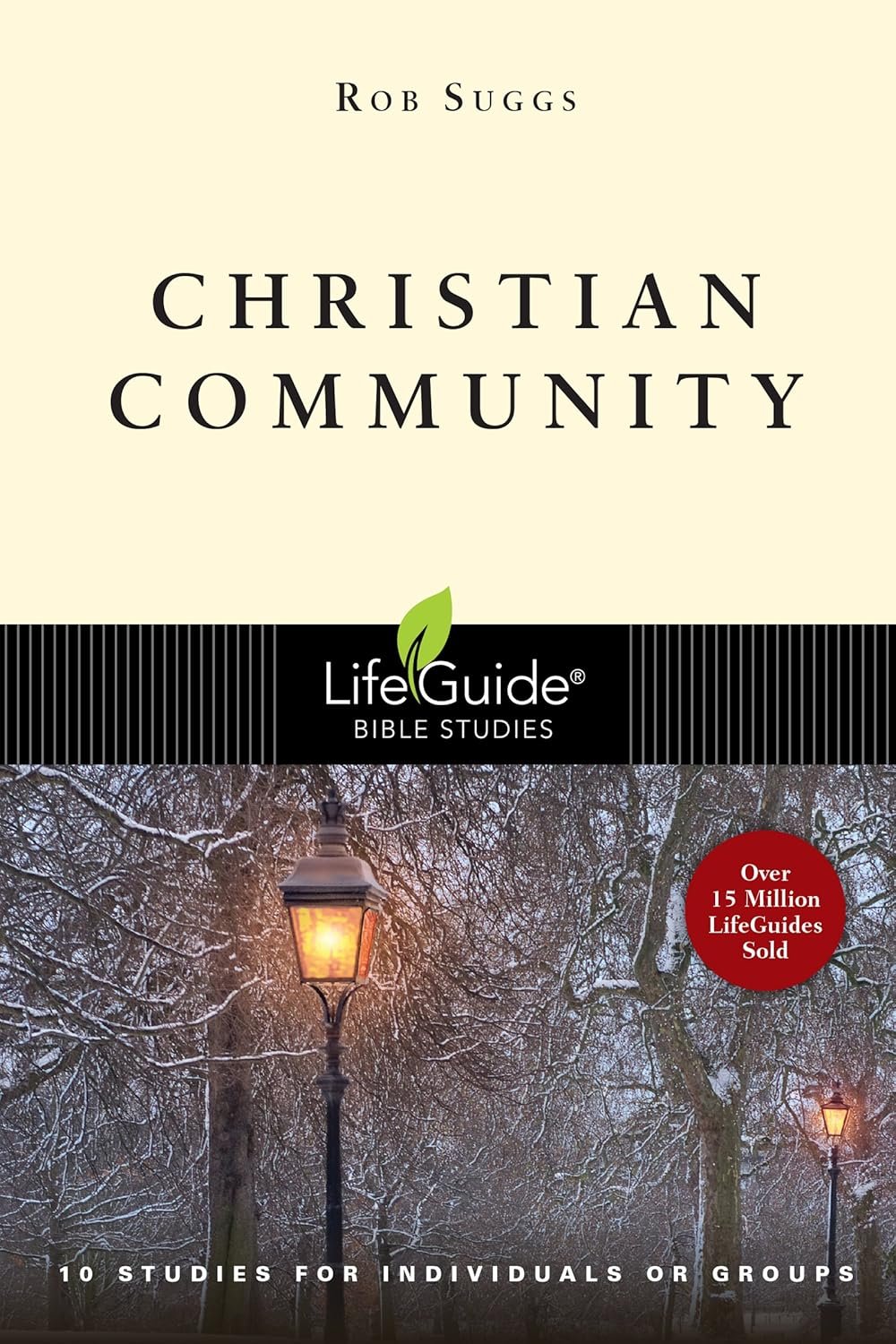 Building Stronger Bonds: A Review of Christian Community (LifeGuide ...