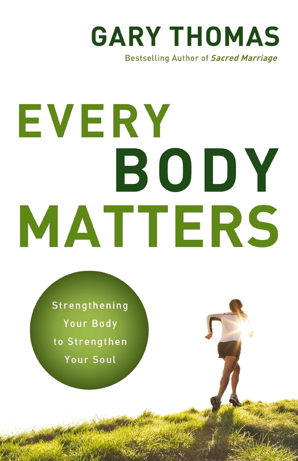Unleashing Godly Masculinity: A Review of Every Body Matters - CalledToBetter.com