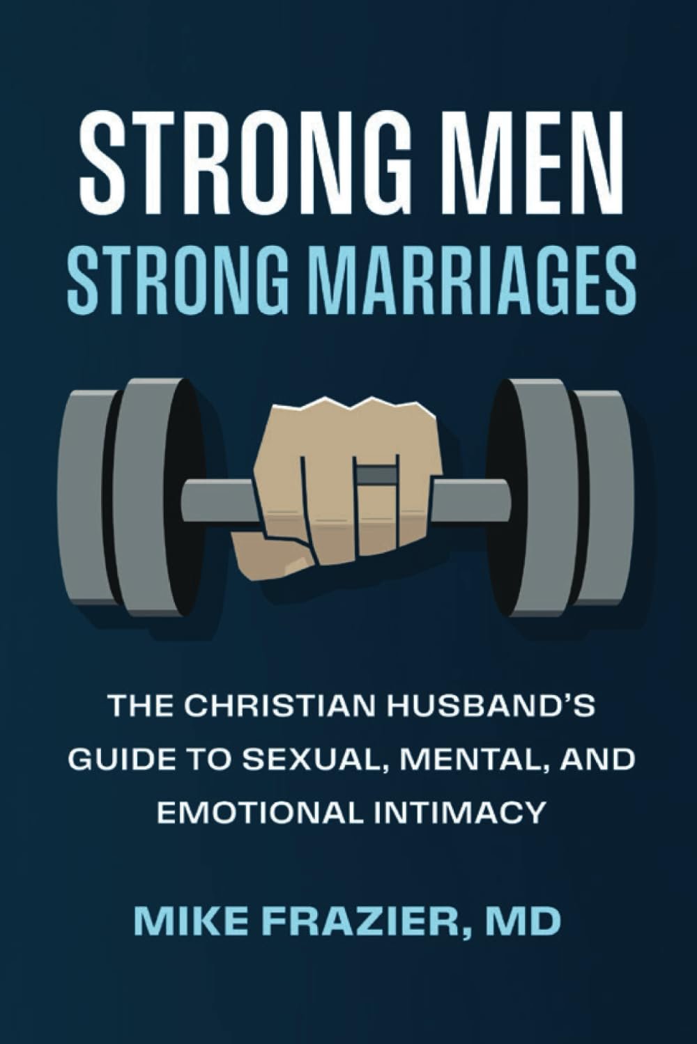 Strengthening Faith and Love: A Review of Strong Men Strong Marriages ...