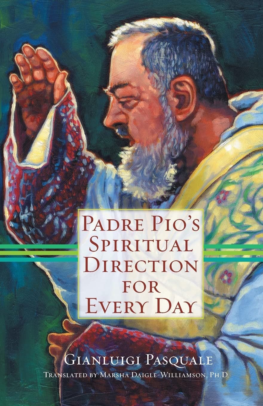 Revive Your Spiritual Journey: A review of Padre Pio's Spiritual ...