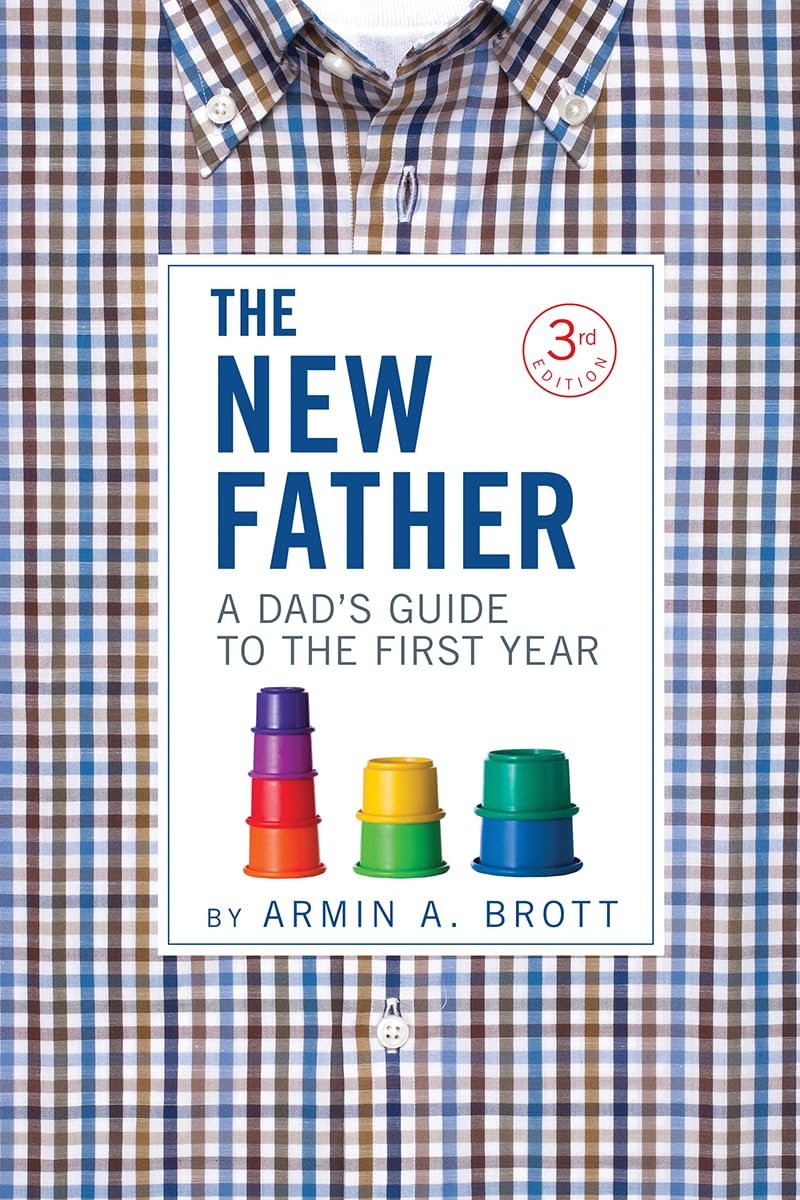 Faithful Fathering: A Guide for Dads in Their First Year ...