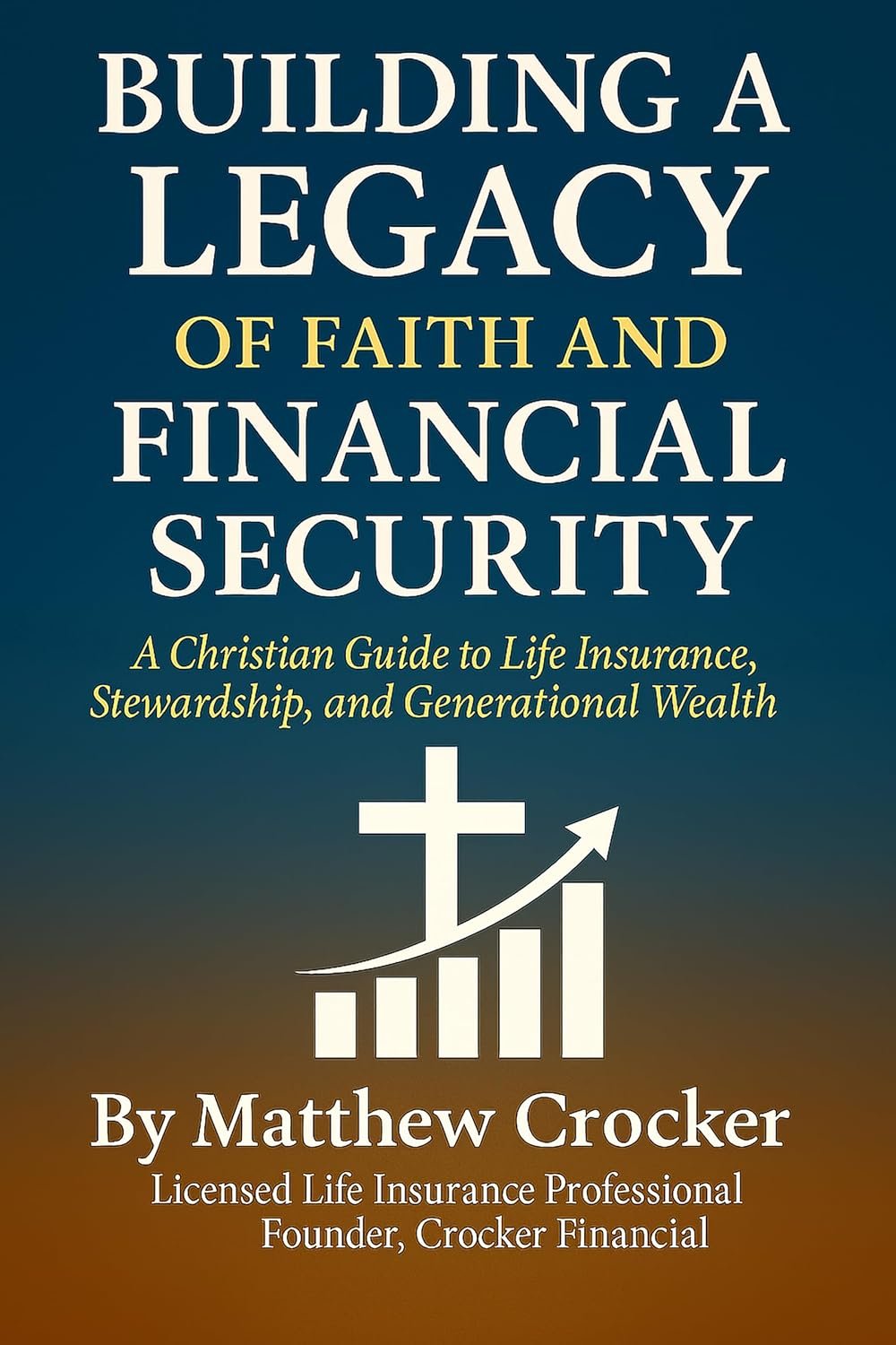 Mastering Wealth with Faith: A Christian Men's Guide to Financial ...